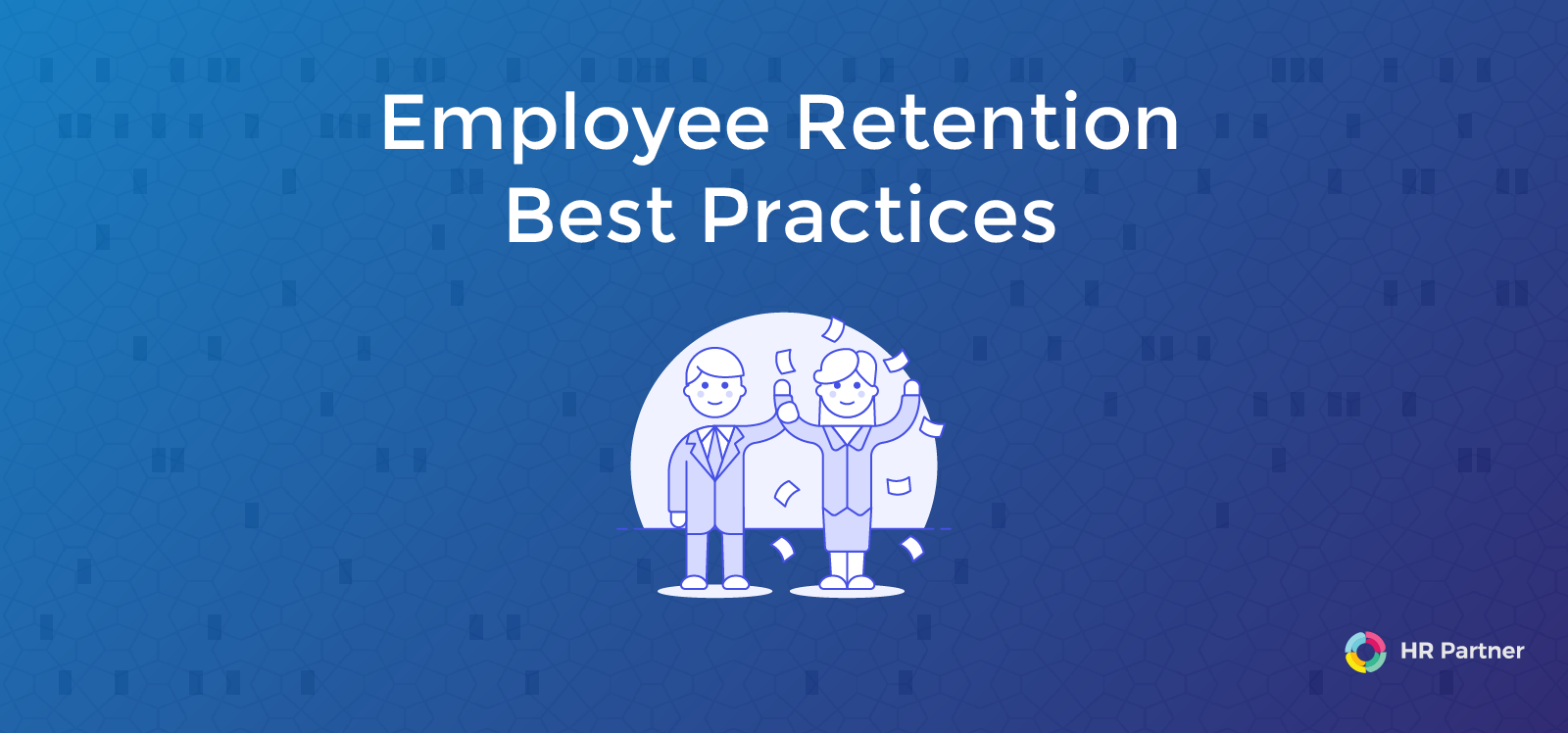 Employee Turnover Rate & Retention Best Practices